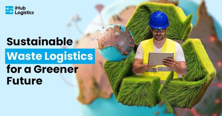 Eco-Friendly Waste Management: Transforming Logistics for a Sustainable ...